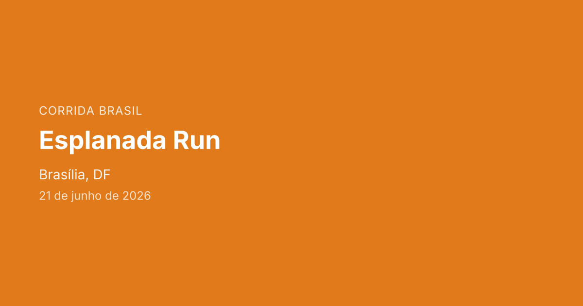Esplanada Run 2026 | Brasília-DF | Corrida Brasil